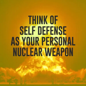THE “NUCLEAR OPTION” OF LIFE OR DEATH SELF-DEFENSE - Target Focus Training